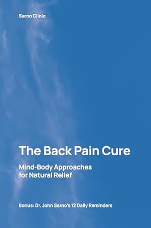 The Back Pain Cure: Mind-Body Approaches for Natural Relief - Kindle ...