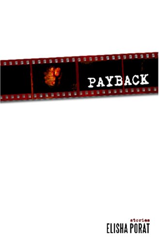 Payback: Porat, Elisha: 9780972151320: Amazon.com: Books