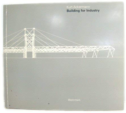 Amazon | Building for Industry | Ackerman, Kurt, Ackermann, Kurt, Spong ...
