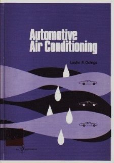 Automotive air conditioning: Goings, Leslie F: 9780826902108: Amazon ...