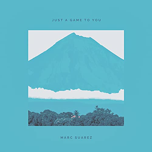 Just a Game to You de Marc Suarez en Amazon Music Unlimited