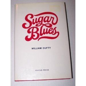Sugar Blues: William Dufty: 9780856261794: Amazon.com: Books
