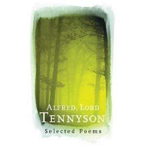 Alfred, Lord Tennyson Selected Poems: Alfred Lord Tennyson Michael ...