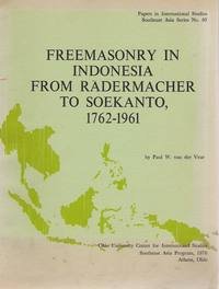 Freemasonry in Indonesia from Radermacher to Soekanto, 1762-1961 ...