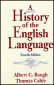 History of the English Language, A: Albert C. Baugh: 9780133957082 ...
