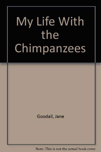 My Life With the Chimpanzees: Goodall, Jane: 9780663562459: Amazon.com ...