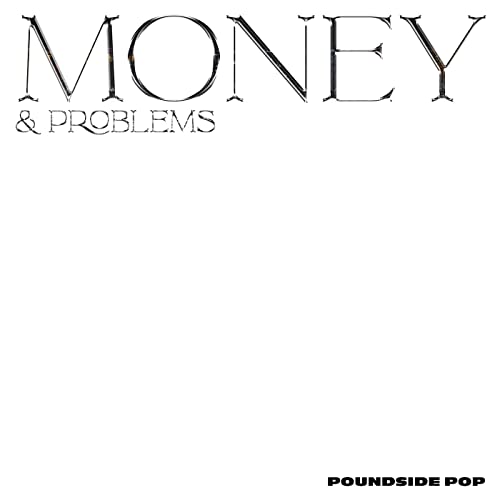 Money & Problems de Poundside Pop no Amazon Music Unlimited