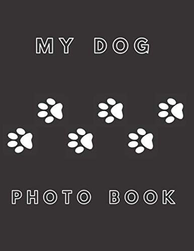 My Dog Photo Book: Dog's Album, Cute Photo Album For Your Dog: Amazon ...