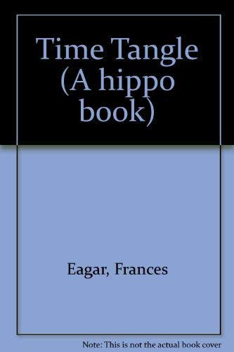 Time Tangle: Eagar, Frances: 9780590720274: Amazon.com: Books