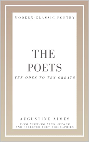 MODERN-CLASSIC POETRY - TEN ODES TO TEN GREATS (2023) by Augustine ...