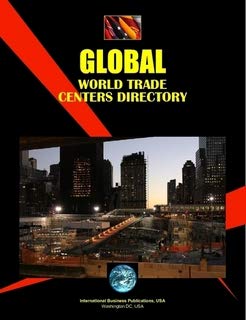 Global World Trade Centers Directory: Ibp Usa: 9781433020339: Amazon ...