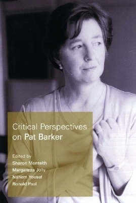 Critical Perspectives on Pat Barker: Amazon.co.uk: Monteith, Sharon ...