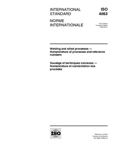 ISO 4063:1998, Welding and allied processes - Nomenclature of processes and reference numbers ...
