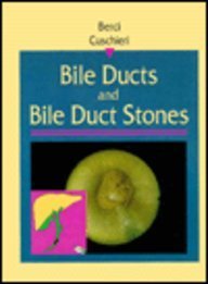 Bile Ducts and Bile Duct Stones: Berci MD FACS FRCS(Ed)(Hon), George ...