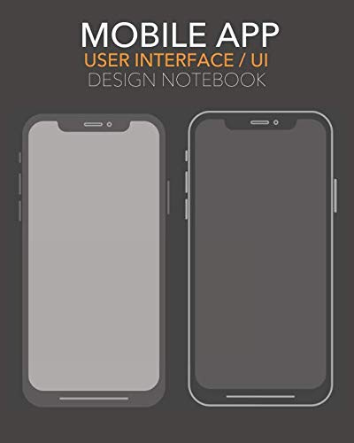 Mobile App User Interface/UI Design Book: Rapid UI Mockup notebook for ...