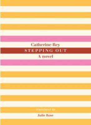 Stepping Out: Catherine Rey, Julie Rose: 9781920882389: Amazon.com: Books
