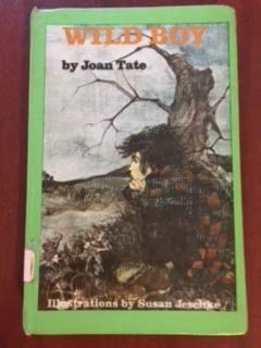 Wild Boy: Amazon.co.uk: Tate, Joan, Jeschke, Susan: 9780060260972: Books