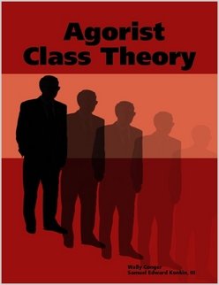 Agorist Class Theory: Wally Conger: Amazon.com: Books