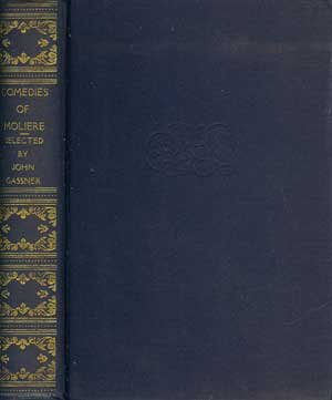 Comedies of Moliere: John Gassner (Introduction); H. Baker and J ...