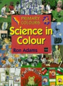 Science in Colour (Primary Colours): James William Kilgore ...