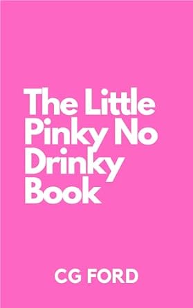 Amazon.co.jp: The Little Pinky No Drinky Book: Your Guide To More Joy ...