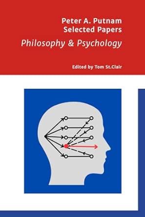 Peter Putnam Selected Papers: Volume 2 Philosophy & Psychology: StClair ...
