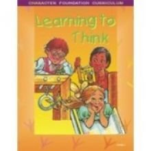 Learning to Think (ACSI CHARACTER FOUNDATION SERIES, Grade 2 Student ...