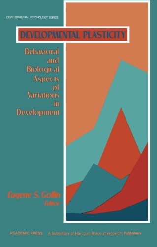 Developmental Plasticity: Behavioral and Biological Aspects of ...