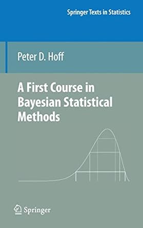Amazon.com: A First Course in Bayesian Statistical Methods (Springer ...