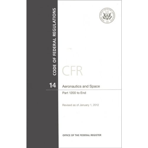 Code of Federal Regulations, Title 14, Aeronautics and Space, Pt. 1200 ...