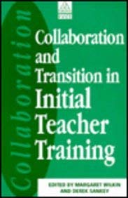 Collaboration & Transition in Initial Teacher Training: Sankey Derek ...