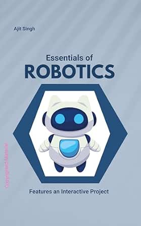 Essentials of ROBOTICS eBook : Singh, Ajit: Amazon.in: Kindle Store