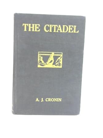 The Citadel: Cronin, A. J.: Amazon.com: Books