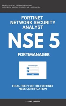NSE 5: Fortimanager: Fortinet Network Security Analyst: NSE Final Prep ...
