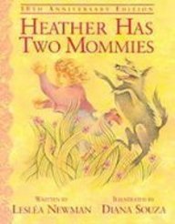 Heather Has Two Mommies: Lesléa Newman, Diana Souza: 9781435286405 ...