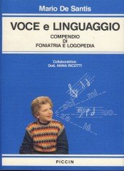 Voce e linguaggio. Compendio di foniatria e logopedia : De Santis ...