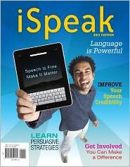 iSpeak: Public Speaking for Contemporary Life: 2011 Edition 5th (fifth ...