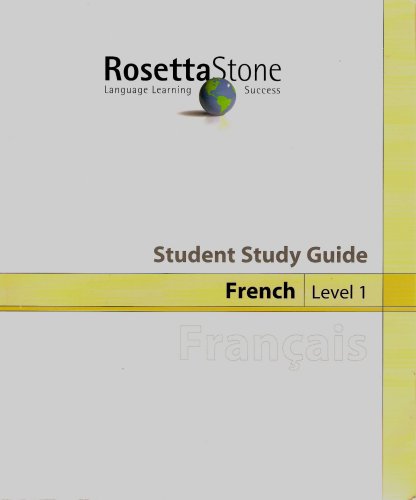 The Rosetta Stone Student Study Guide: French, Level 1: Susan ...
