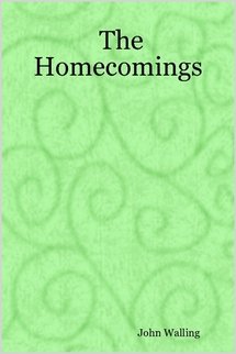The Homecomings: John Walling: 9781411650558: Amazon.com: Books