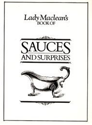 Lady Maclean's Book of Sauces and Surprises: Lady Veronica Maclean ...
