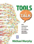 Tools & Talk: Data, Conversation, and Action for Classroom and School ...