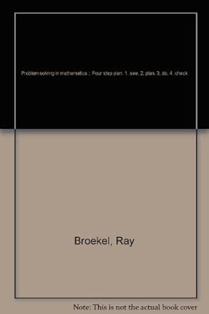 Problem solving in mathematics ;: Four step plan, 1. see, 2. plan, 3 ...