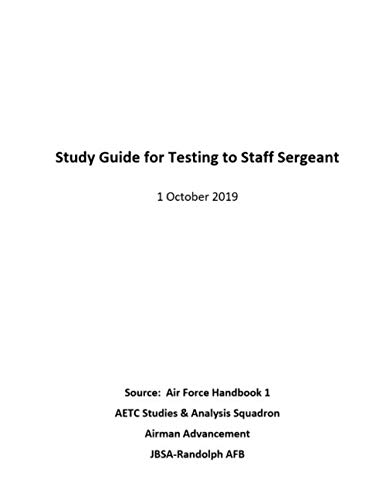 Study Guide for Testing to Staff Sergeant: 1 October 2019: Air Force, U ...