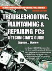 Troubleshooting, Maintaining, and Repairing PCs: A Technician's Guide ...