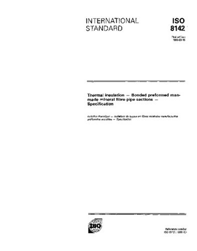 ISO 8142:1990, Thermal insulation - Bonded preformed man-made mineral ...