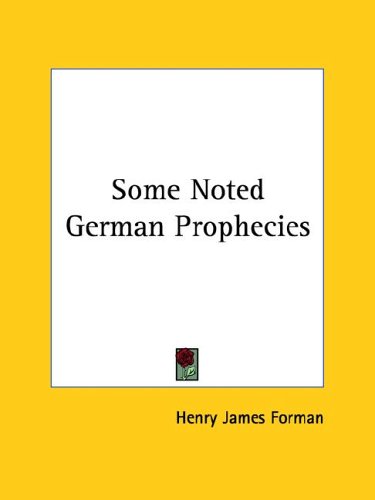 Some Noted German Prophecies : Forman, Henry James: Amazon.in: Books