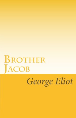 Brother Jacob: Eliot, George: 9781605891378: Amazon.com: Books