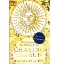 Chasing The Sun. The Epic Story Of The Star That Gives Us Light: Amazon ...