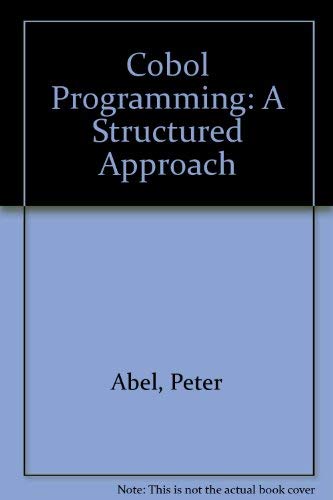 Cobol programming, a structured approach: Abel, Peter: 9780835908337: Amazon.com: Books