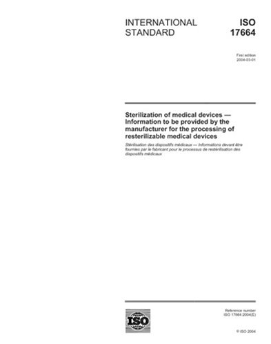 ISO 17664:2004, Sterilization of medical devices - Information to be ...